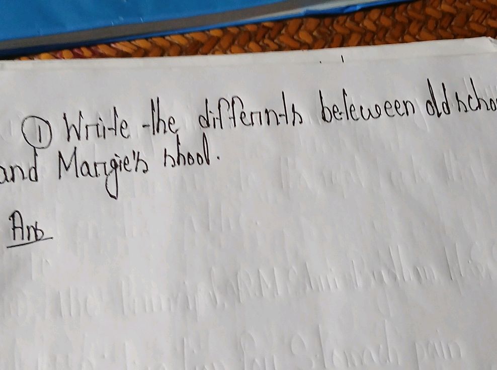 1 Write -the differents beleween old school | StudyX