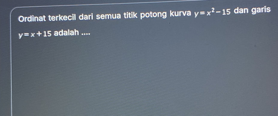 Ordinat terkecil dari semua titik potong | StudyX