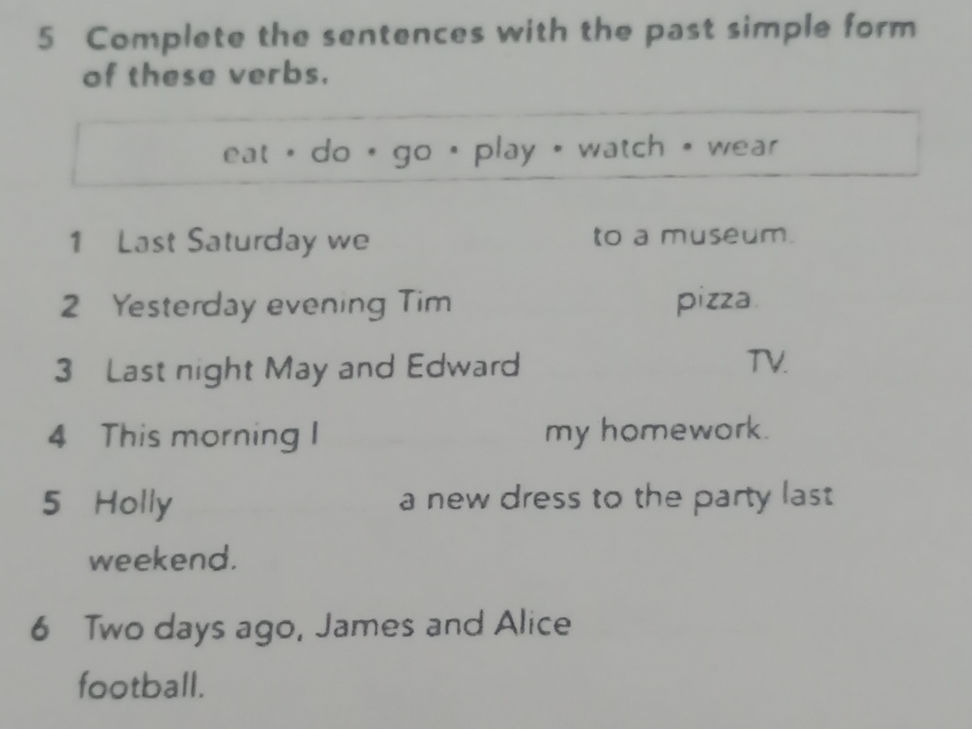 5 Complete the sentences with the past | StudyX