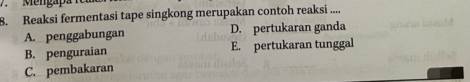 8. Reaksi fermentasi tape singkong merupakan | StudyX