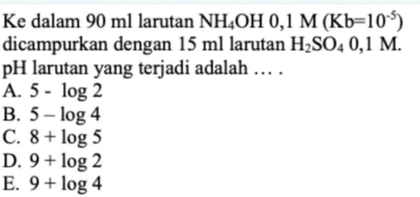 Ke dalam 90 ml larutan NH₄OH 0,1 M (Kb=10⁻⁵) | StudyX