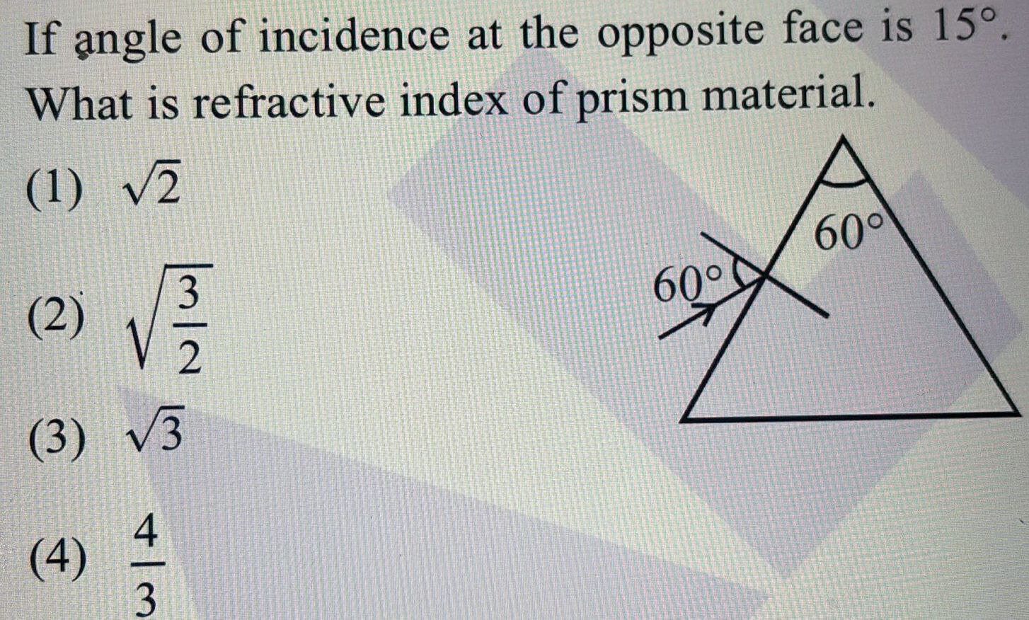 If angle of incidence at the opposite face | StudyX