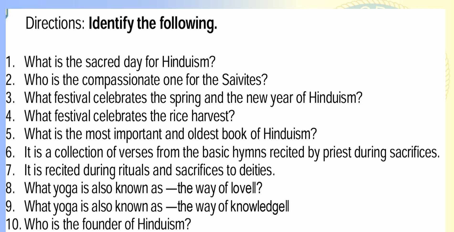 Directions: Identify the following. 1. What | StudyX