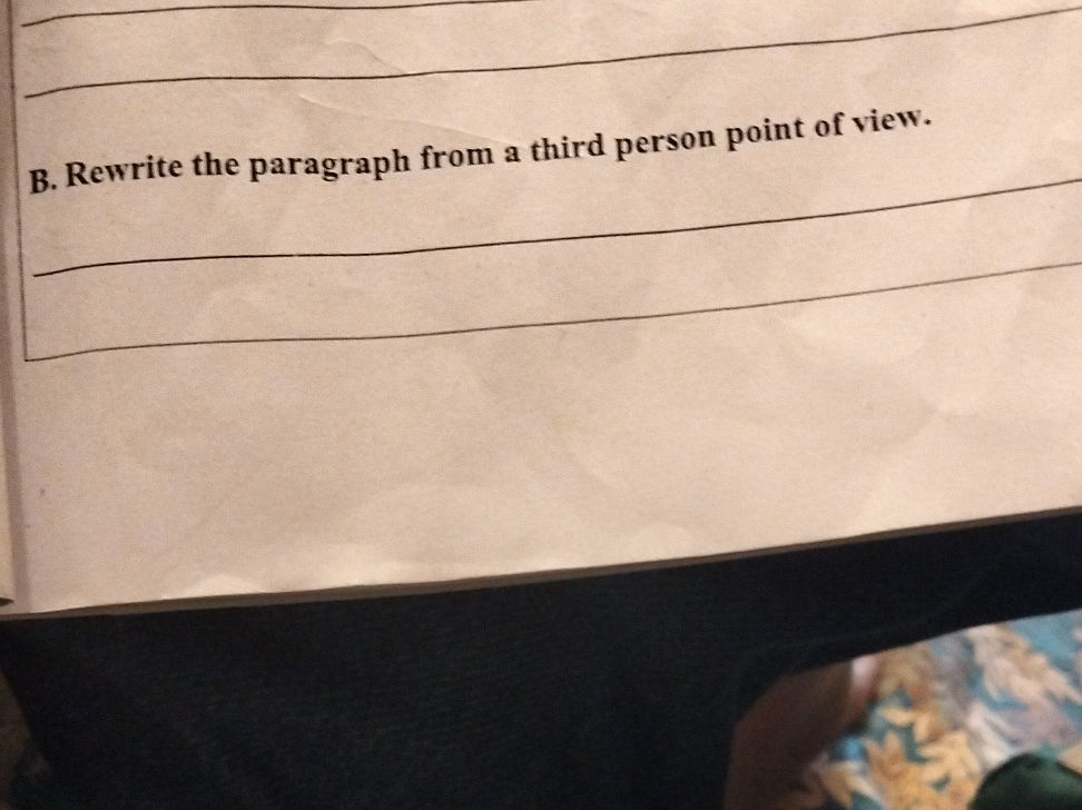 B. Rewrite the paragraph from a third person | StudyX