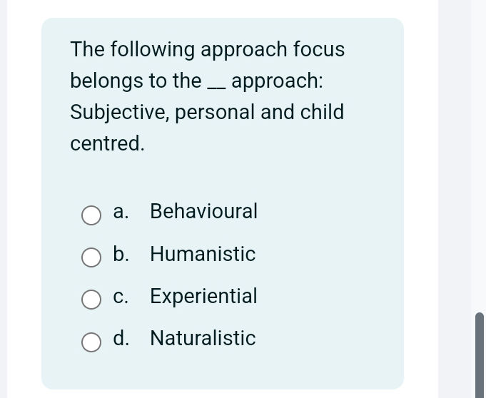 The following approach focus belongs to the | StudyX