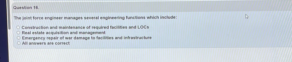 Question 16. The joint force engineer