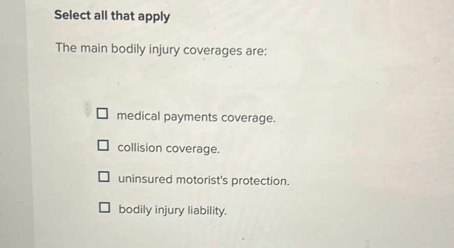 Select all that apply The main bodily | StudyX