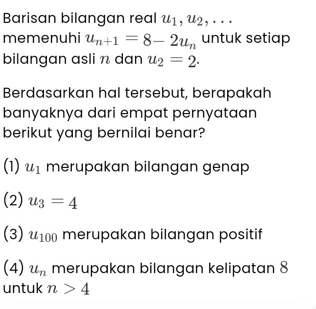 Barisan bilangan real $u_1, u_2, $ memenuhi | StudyX