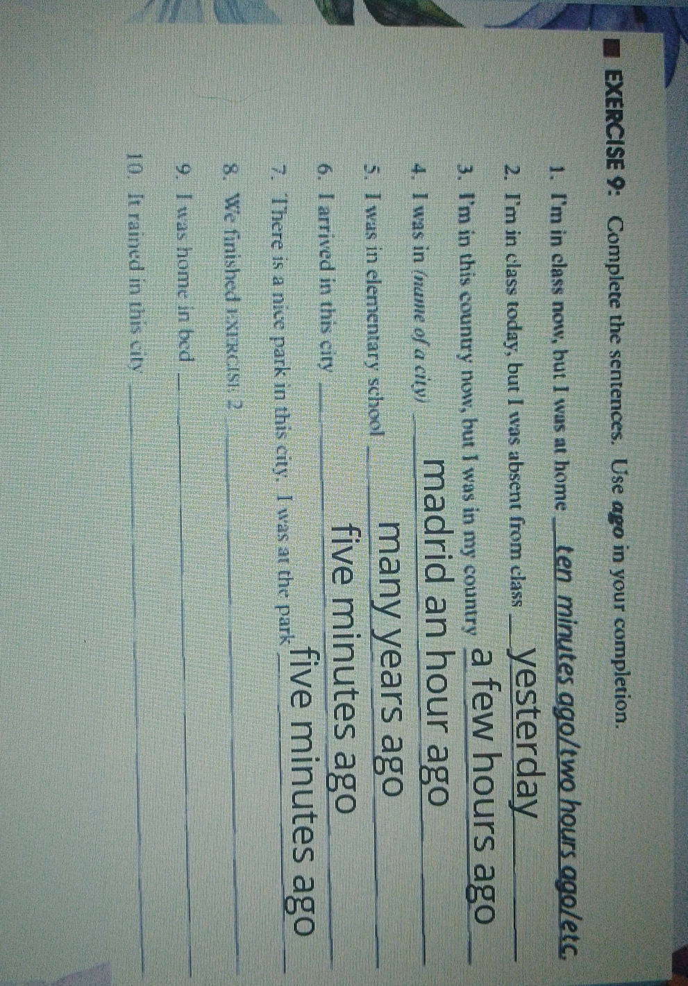 EXERCISE 9: Complete the sentences. Use ago | StudyX