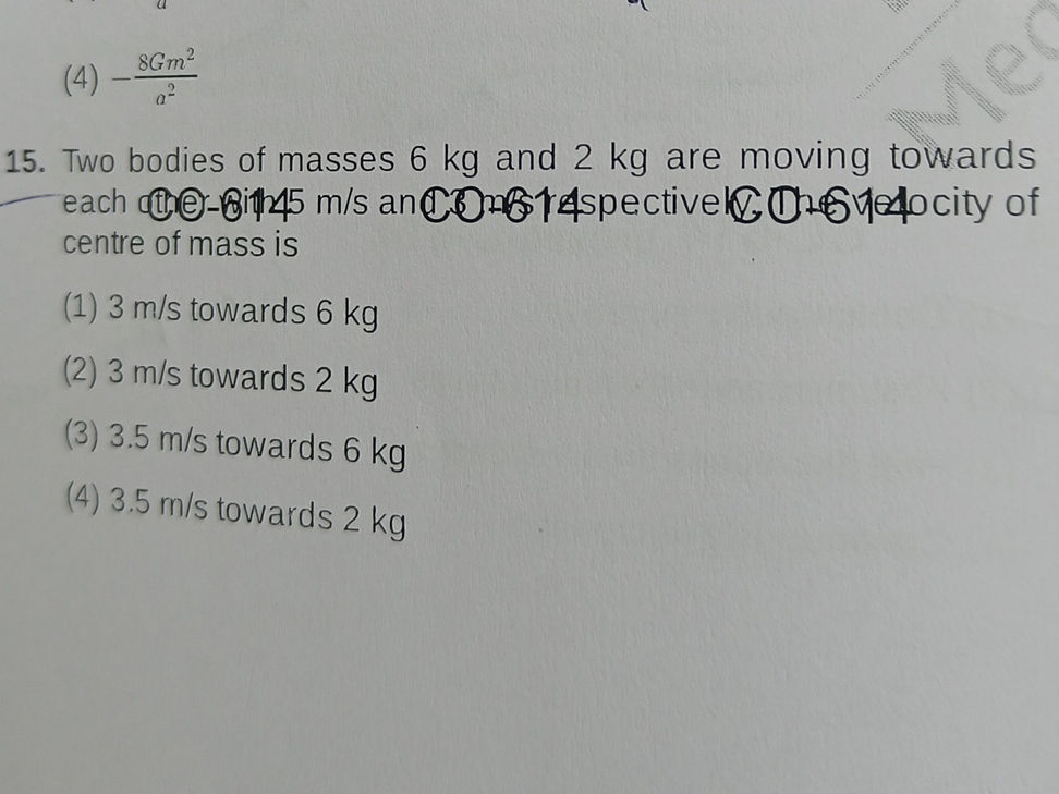 15. Two bodies of masses 6 kg and 2 kg are | StudyX