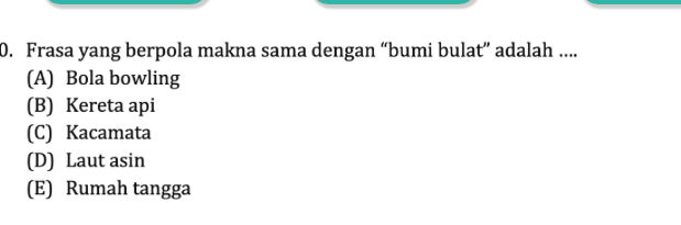 10. Frasa yang berpola makna sama dengan | StudyX