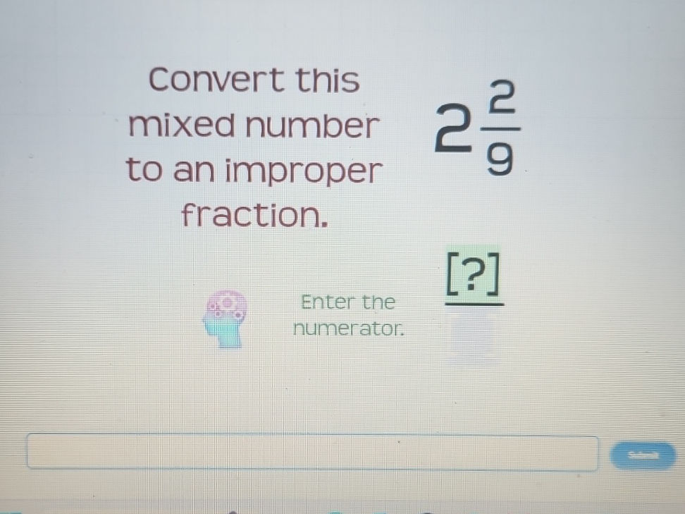 Convert this mixed number to an improper | StudyX