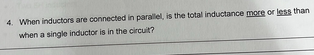4. When inductors are connected in parallel, | StudyX