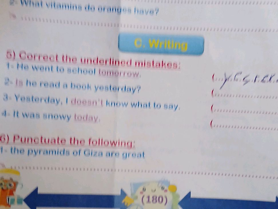 5) Correct the underlined mistakes: 1- He | StudyX