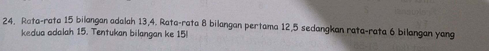 24. Rata-rata 15 bilangan adalah 13,4. | StudyX