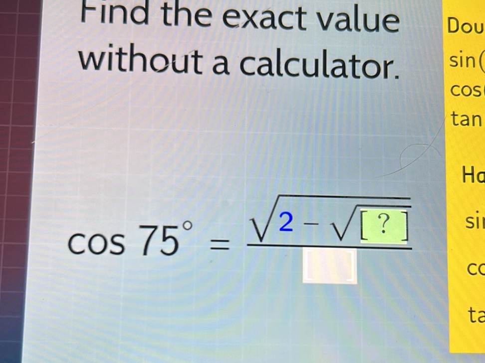 Find the exact value without a calculator. | StudyX