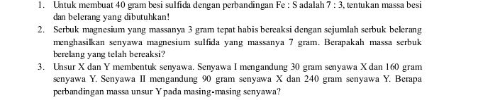 1. Untuk membuat 40 gram besi sulfida dengan | StudyX