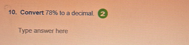 Convert 78% to a decimal | StudyX