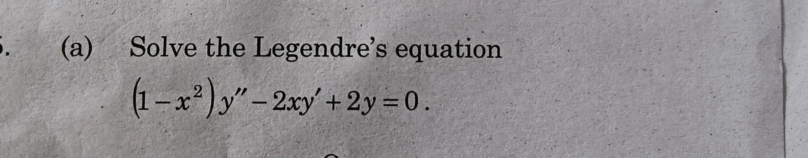 Solve the Legendre's equation $(1-x^2)y'' - | StudyX