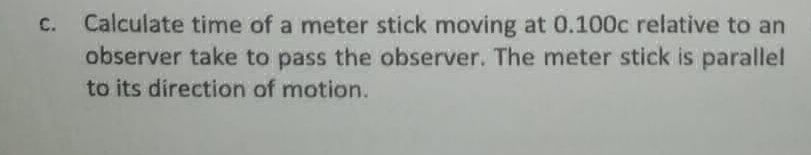 Calculate time of a meter stick moving at | StudyX