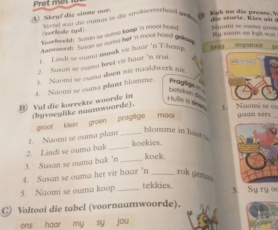 A) Skryf die sinne oor. Vertel wat die oumas | StudyX
