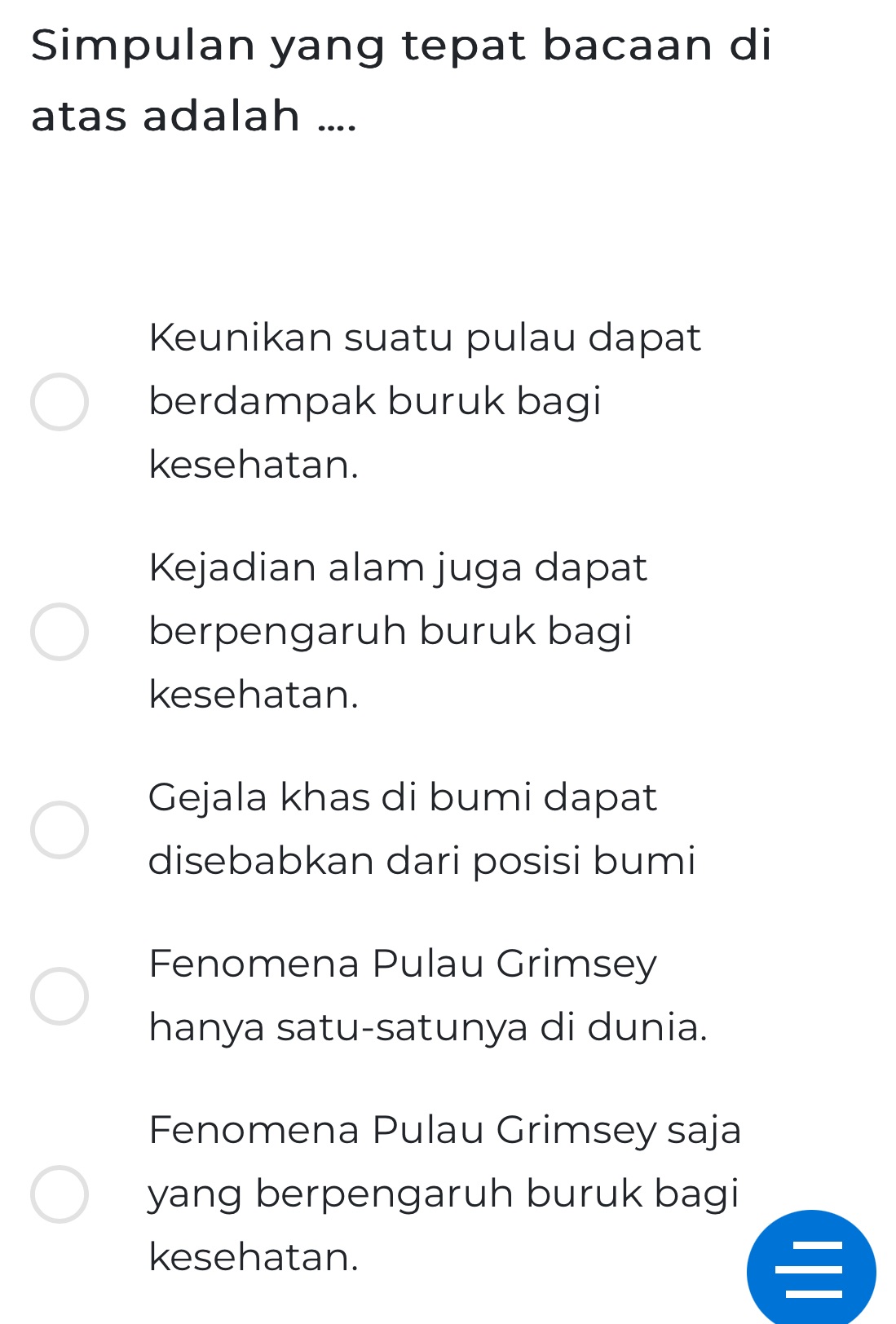 Simpulan yang tepat bacaan di atas adalah | StudyX