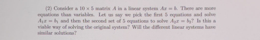(2) Consider a 10 x 5 matrix A in a linear | StudyX