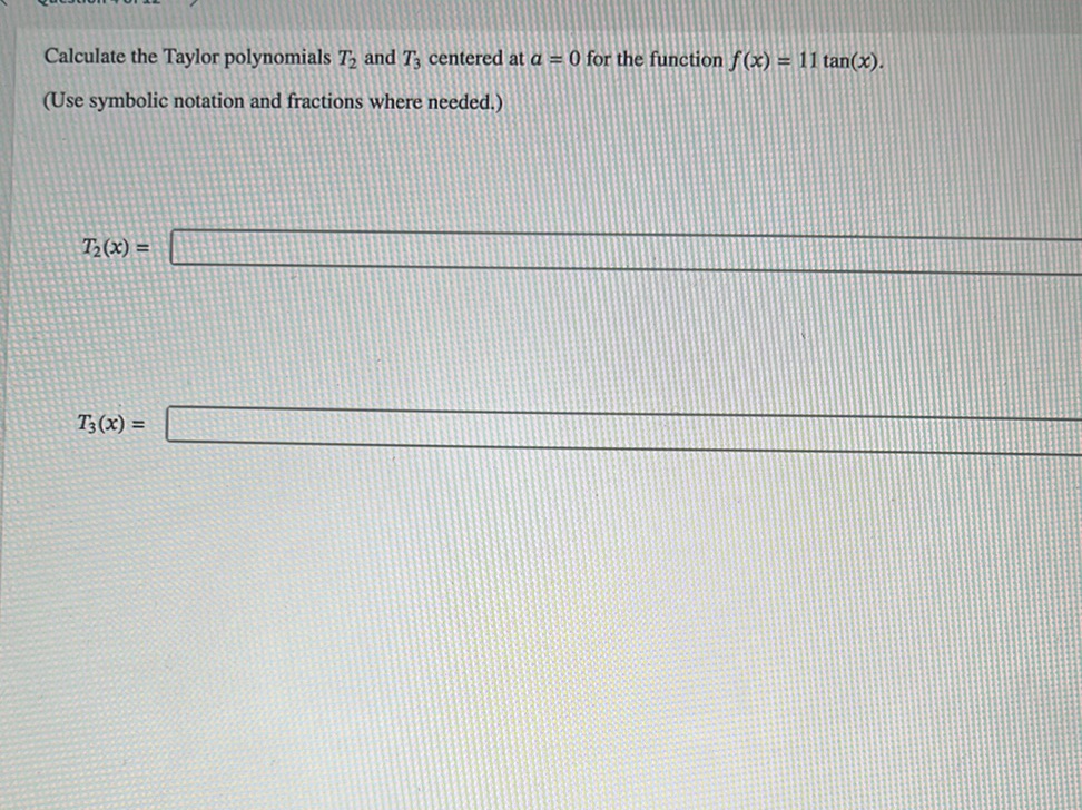 Calculate the Taylor polynomials $T_2$ and | StudyX