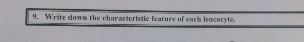 9. Write down the characteristic feature of | StudyX