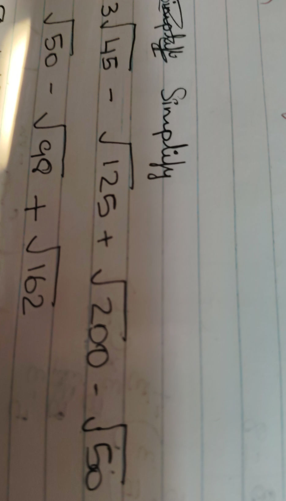 Simplify $ {50} - {98} + {162}$ $3 {45} | StudyX