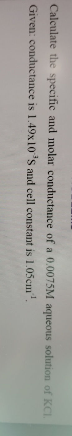 Calculate the specific and molar conductance | StudyX