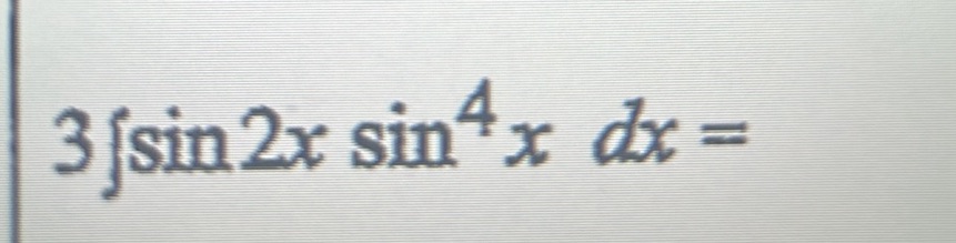 Integral of sin(2x)sin^4(x) - Calculus | StudyX