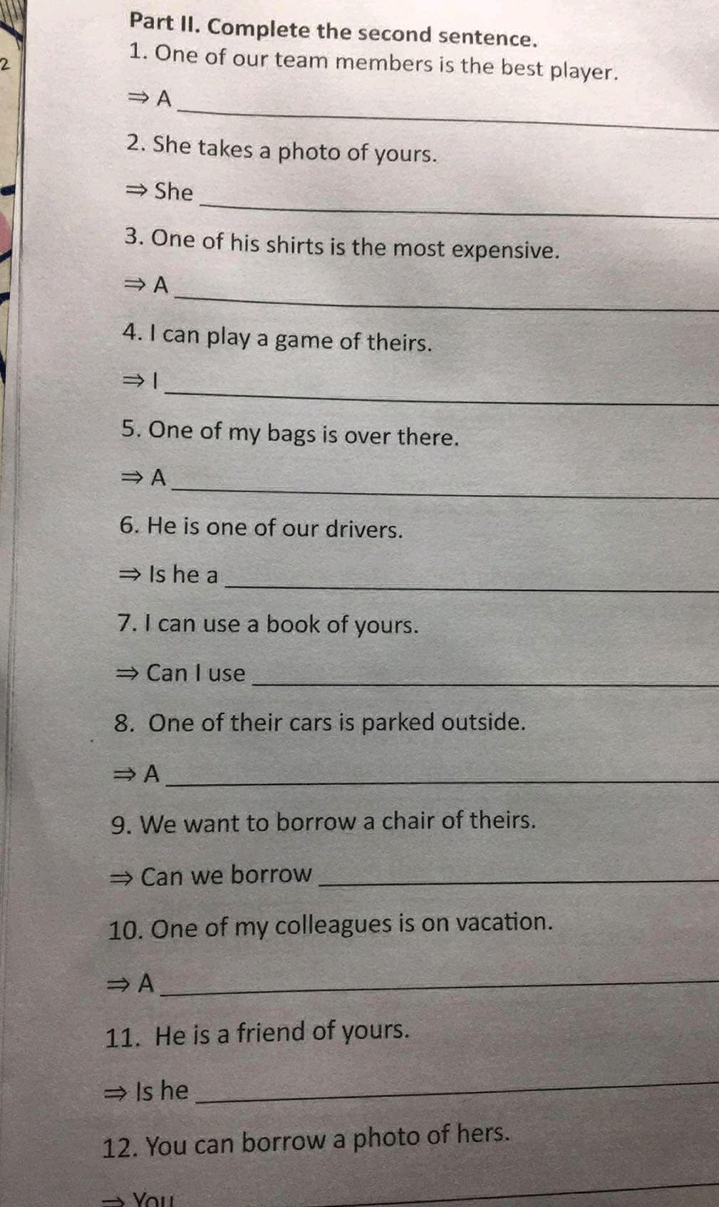 Part II. Complete the second sentence. 1. | StudyX