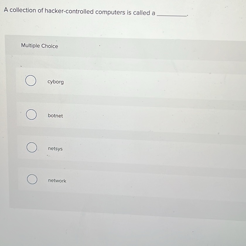 A collection of hacker-controlled computers | StudyX