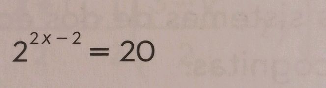 Solving Exponential Equation: 2^(2x-2) = 20 | StudyX