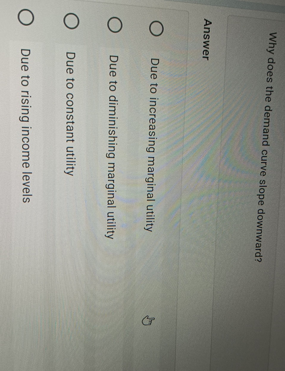 Why does the demand curve slope downward? | StudyX
