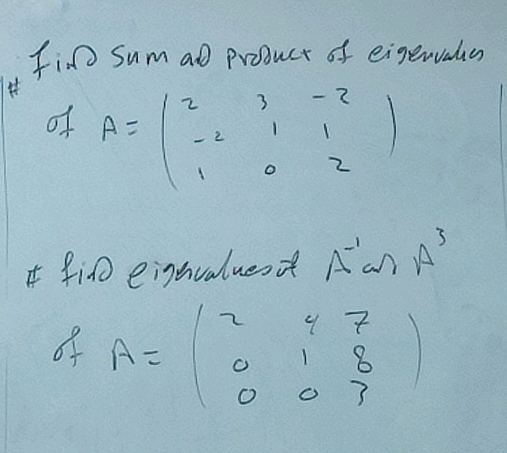 Find sum and product of eigenvalues of $A = | StudyX