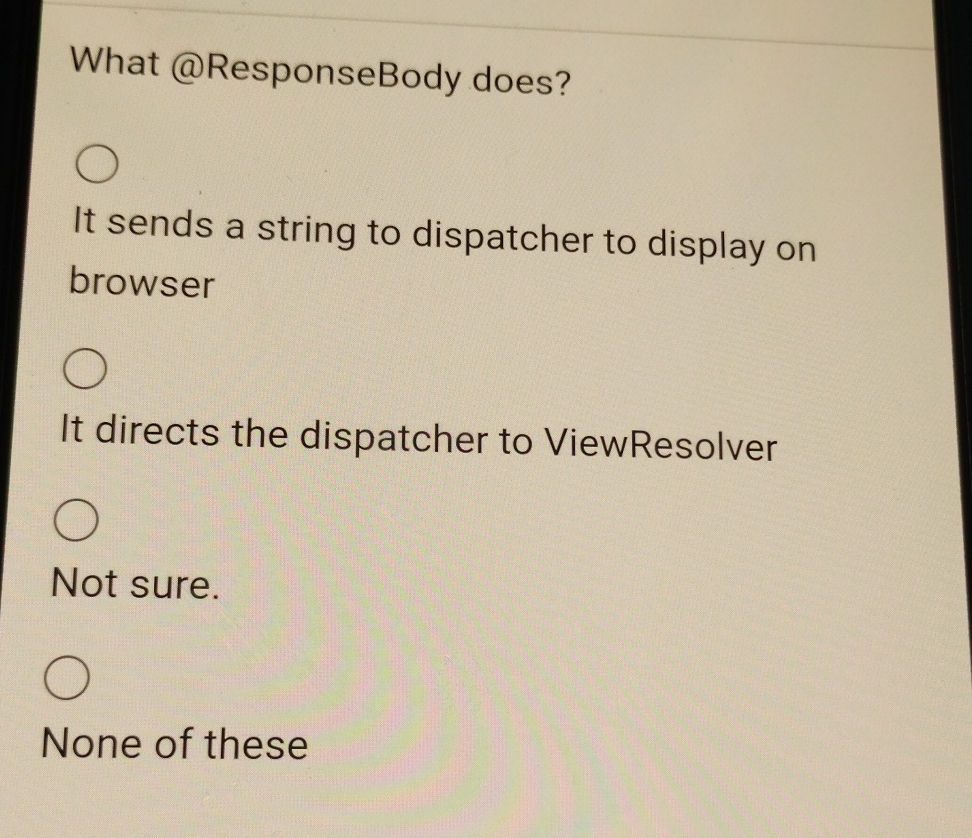 What @ResponseBody does? It sends a string | StudyX