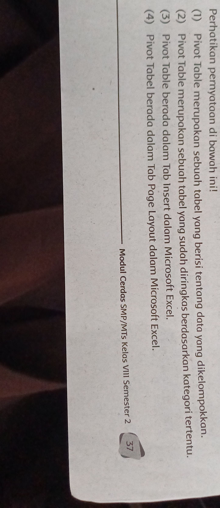 Perhatikan pernyataan di bawah ini! (1) | StudyX