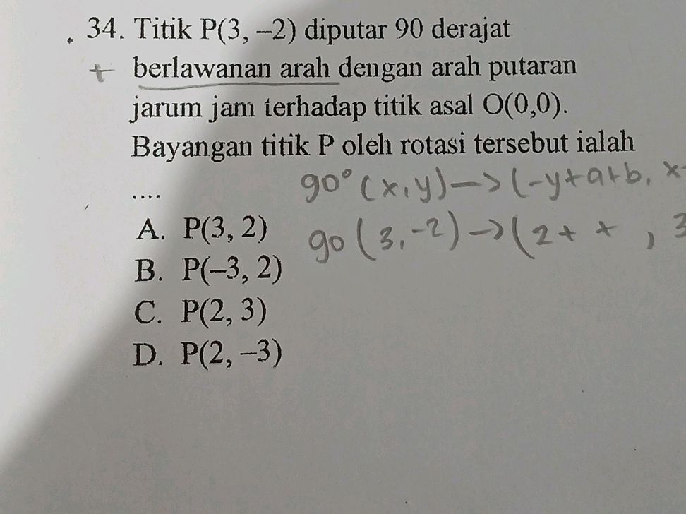 34. Titik P(3, -2) diputar 90 derajat | StudyX