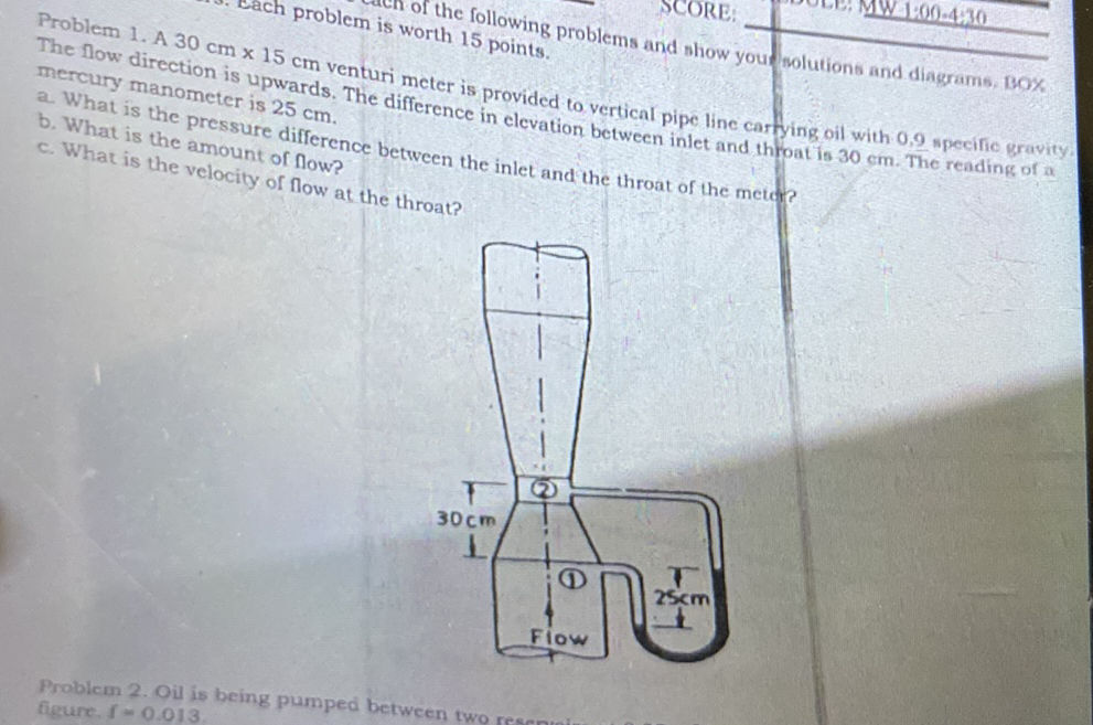 Problem 1. A 30 cm x 15 cm venturi meter is | StudyX