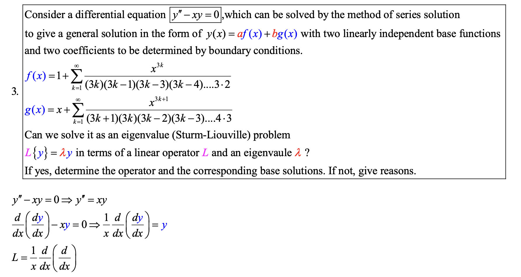 Consider a differential equation $y'' - xy = | StudyX