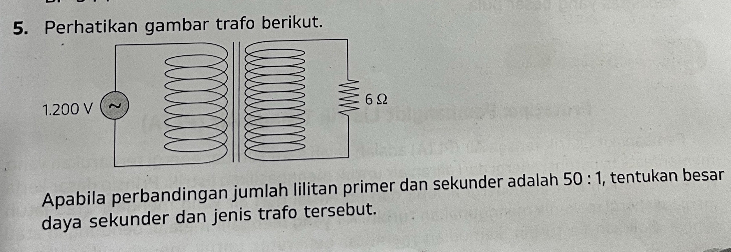 Perhatikan gambar trafo berikut. 1. 200 V | StudyX