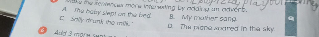 Make the sentences more interesting by | StudyX