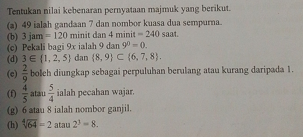 Tentukan nilai kebenaran pernyataan majmuk