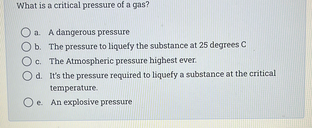 What is a critical pressure of a gas? a. A | StudyX