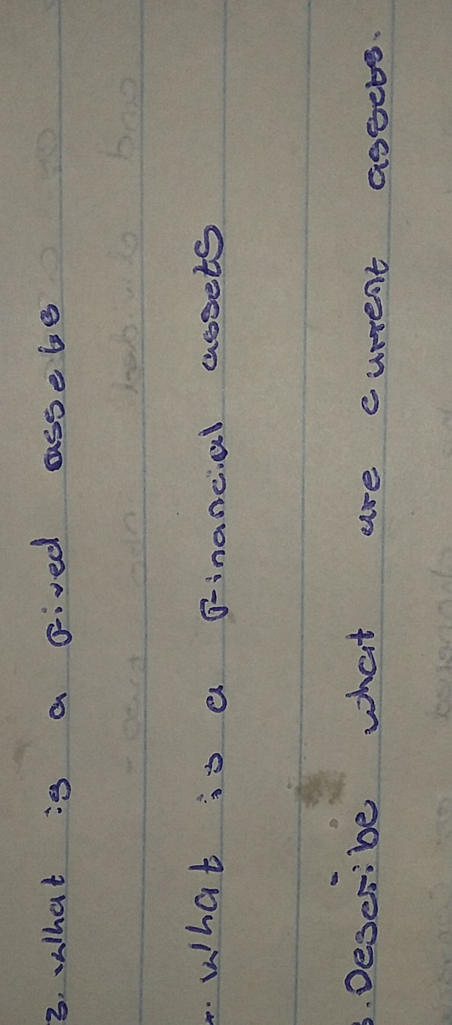 3. What is a fixed assets? 4. What is a | StudyX