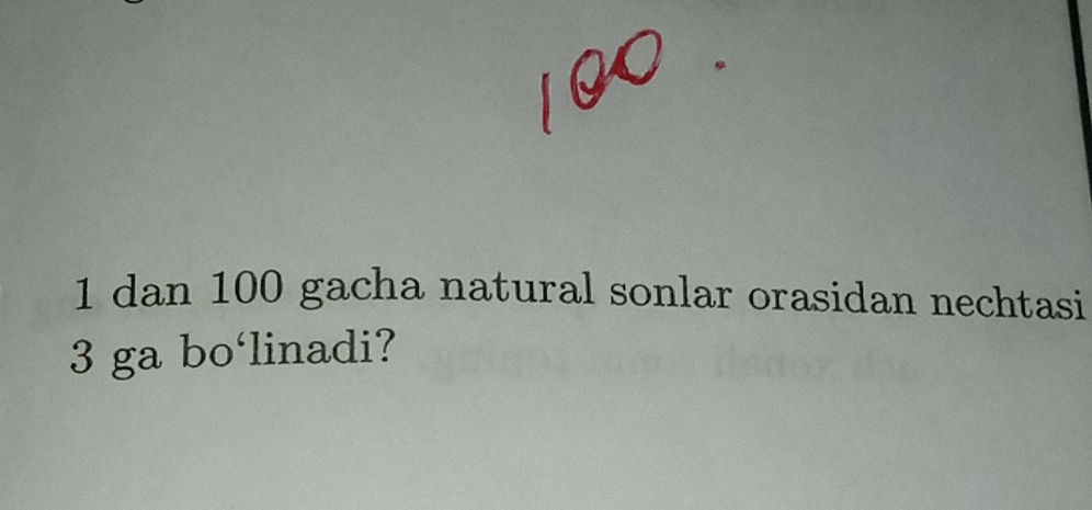1 dan 100 gacha natural sonlar orasidan | StudyX