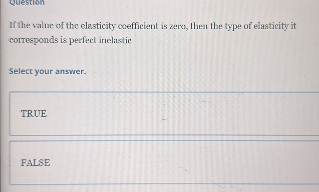 If the value of the elasticity coefficient | StudyX