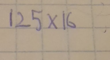 Multiplication: 125 x 16 | StudyX
